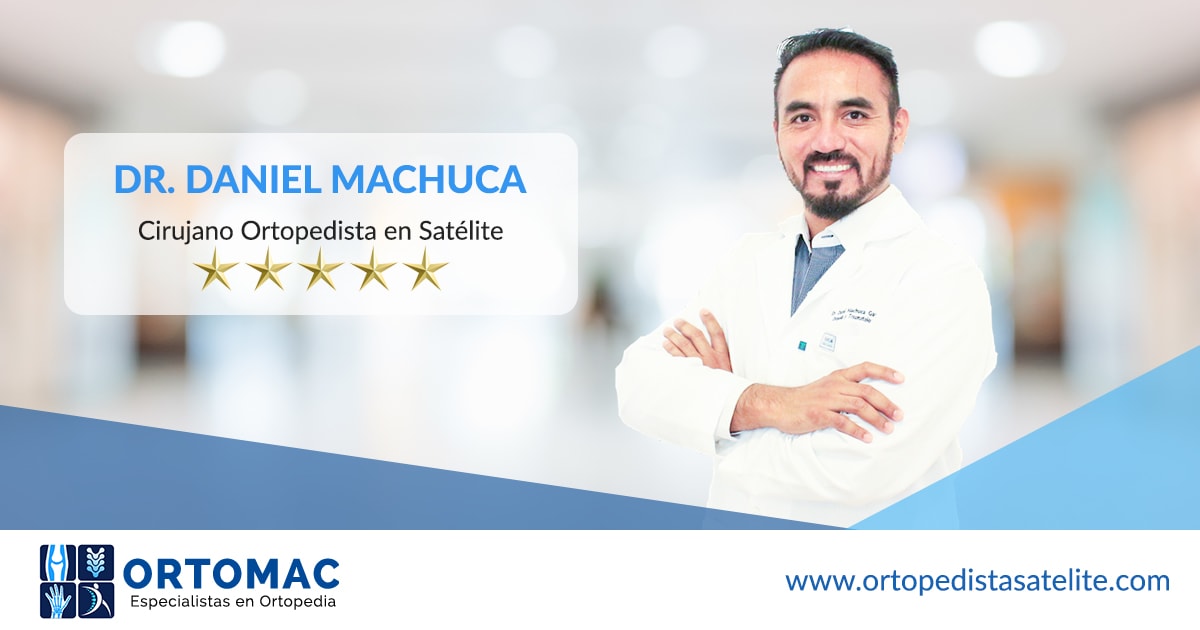 Ortopedista en Satélite | Dr. Daniel Machuca | Star Médica Lomas Verdes